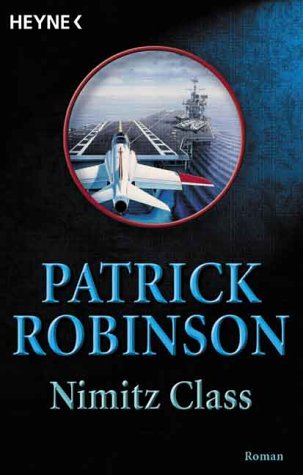 Amazon.com: Nimitz Class: 9783453874626: Patrick Robinson: Books