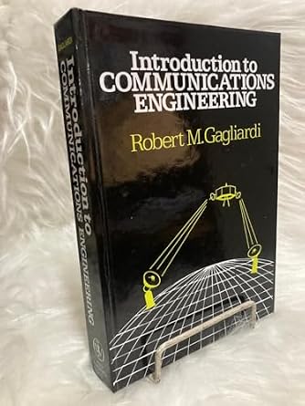 Introduction to Communications Engineering: Gagliardi, Robert M ...