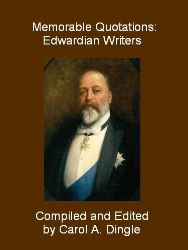 Memorable Quotations: Edwardian Writers - Kindle edition by Carol A ...