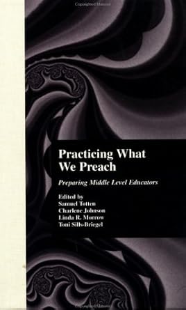 Buy Practicing What We Preach: Preparing Middle Level Educators: 56 ...