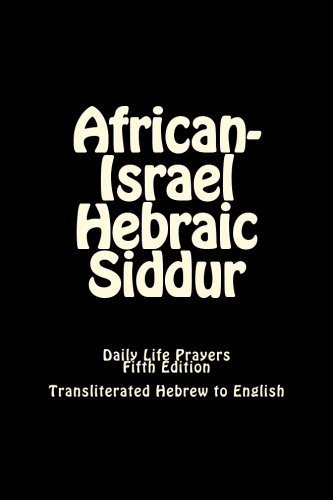 African-Israel Hebraic Siddur: Daily Life Prayers by Rabbi Simon Altaf ...