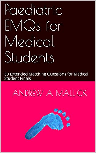 Amazon Paediatric EMQs For Medical Students 50 Extended Matching amazon-paediatric-emqs-for-medical-students-50-extended-matching