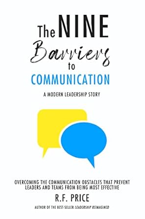 The Nine Barriers to Communication: A Business and Leadership ...