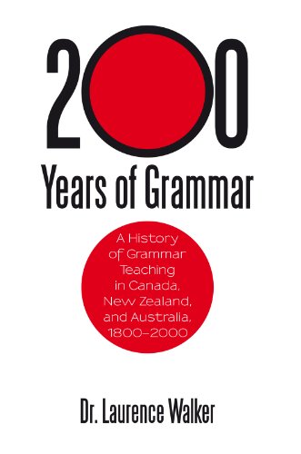 200 Years of Grammar: A History of Grammar Teaching in Canada, New ...