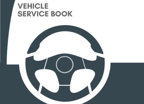 Vehicle Service Book: Car, Motorbike, Truck, Mini Van Service Book ...