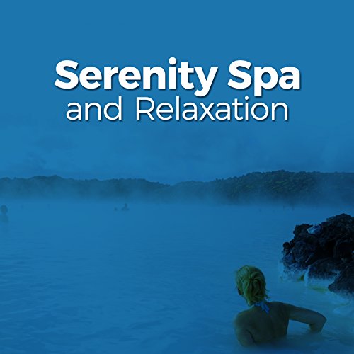 Play Serenity Spa and Relaxation by Serenity Spa Music Relaxation on ...