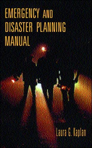 Emergency and Disaster Planning Manual: Kaplan, Laura G.: 9780070340831 ...