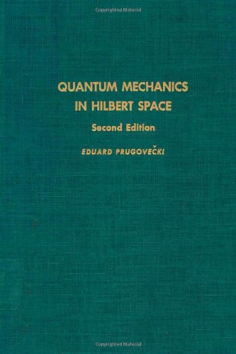 Quantum Mechanics in Hilbert Space: 2nd Edition (Pure and Applied ...