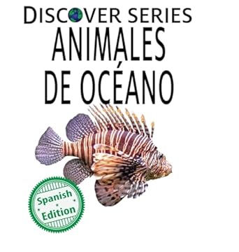 Animales de Océano/ Ocean Animals (Xist Kids Spanish Books) (Spanish ...
