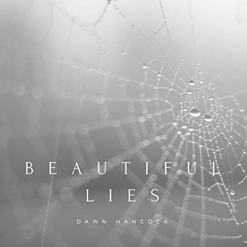 Amazon.co.jp: Beautiful Lies : Dawn Hancock: デジタルミュージック