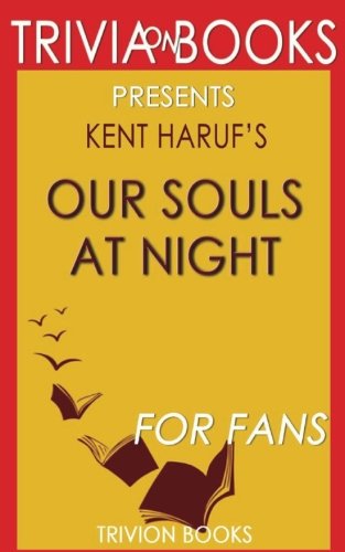 Trivia: Our Souls at Night by Kent Haruf: Books, Trivion: 9781541341043 ...