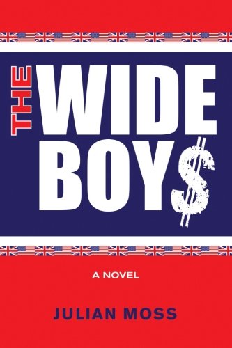 Amazon.com: The Wide Boy$: 9781941265000: Moss, Julian: Books