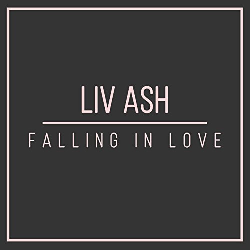Play Falling in Love by Liv Ash on Amazon Music Unlimited