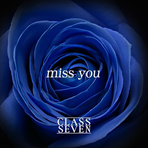 Amazon.co.jp: miss you : CLASS SEVEN: デジタルミュージック