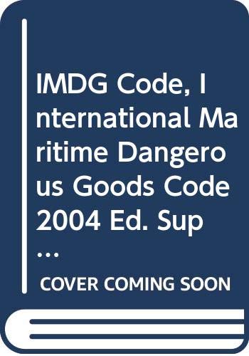 IMDG Code, International Maritime Dangerous Goods Code 2004 Ed ...