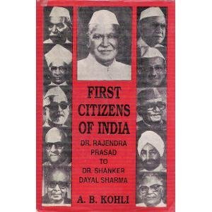 First citizens of India, Dr. Rajendra Prasad to Dr. Shanker Dayal ...