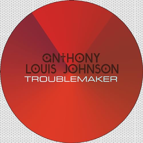Écouter Troublemaker de Anthony Louis Johnson sur Amazon Music Unlimited