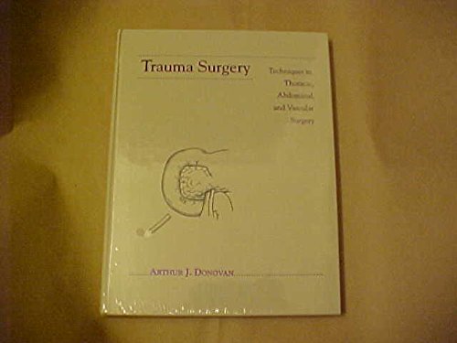 Atlas of Trauma Surgery: Techniques in Thoracic, Abdominal and Vascular ...