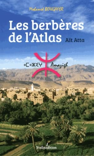 Amazon.com: Les berbères de l'Atlas - Aït Atta: 9782846684552: Mohamed ...