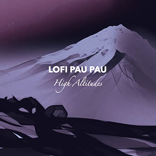 Écouter High Altitudes par Lofi Pau Pau sur Amazon Music Unlimited