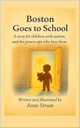 Amazon.com: Boston Goes to School A story for children with autism, and ...