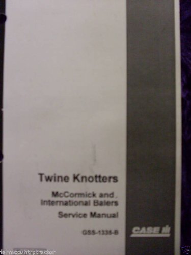 Case Twine Knotters OEM Service Manual: Case Twine: Amazon.com: Books