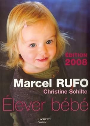 Amazon.fr - Elever bébé - Rufo, Marcel, Schilte, Christine, Plateaux ...
