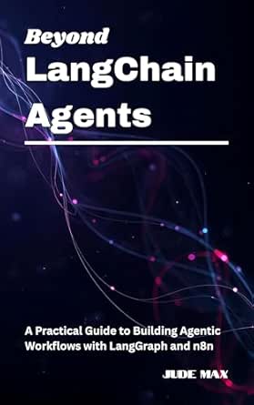 Beyond LangChain Agents: A Practical Guide to Building Agentic ...