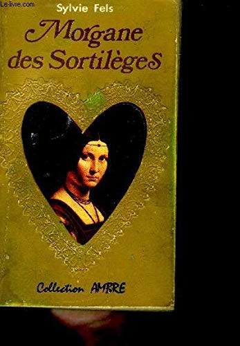 Amazon.com: Morgane des sortilèges (Collection Ambre): 9782865270019 ...