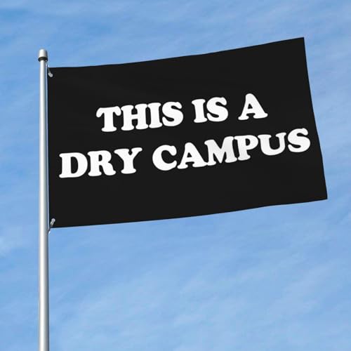Snapklik.com : This Is A Dry Campus Flag 3x5 Ft Motivational Flag ...