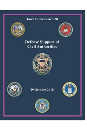 JP 3-28 Defense Support of Civil Authorities: Boudreaux, Luc, Army, Department of the ...