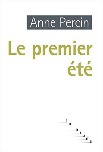 Le premier été (La brune) eBook: Percin, Anne: Amazon.fr