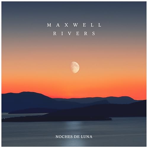 Noches de Luna von Maxwell Rivers bei Amazon Music - Amazon.de