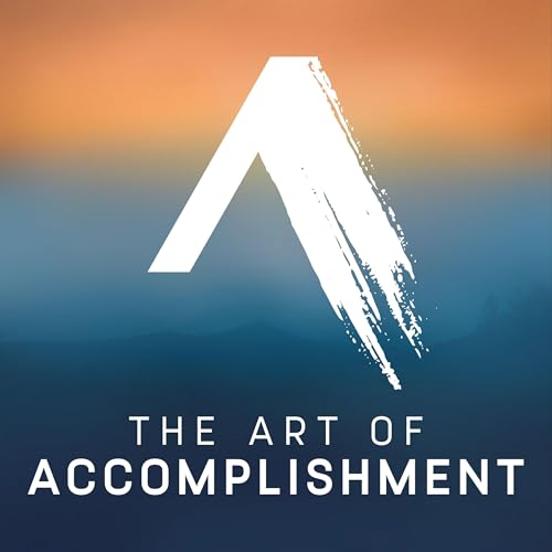 Amazon.com: The Art of Accomplishment : Joe Hudson and Brett Kistler ...