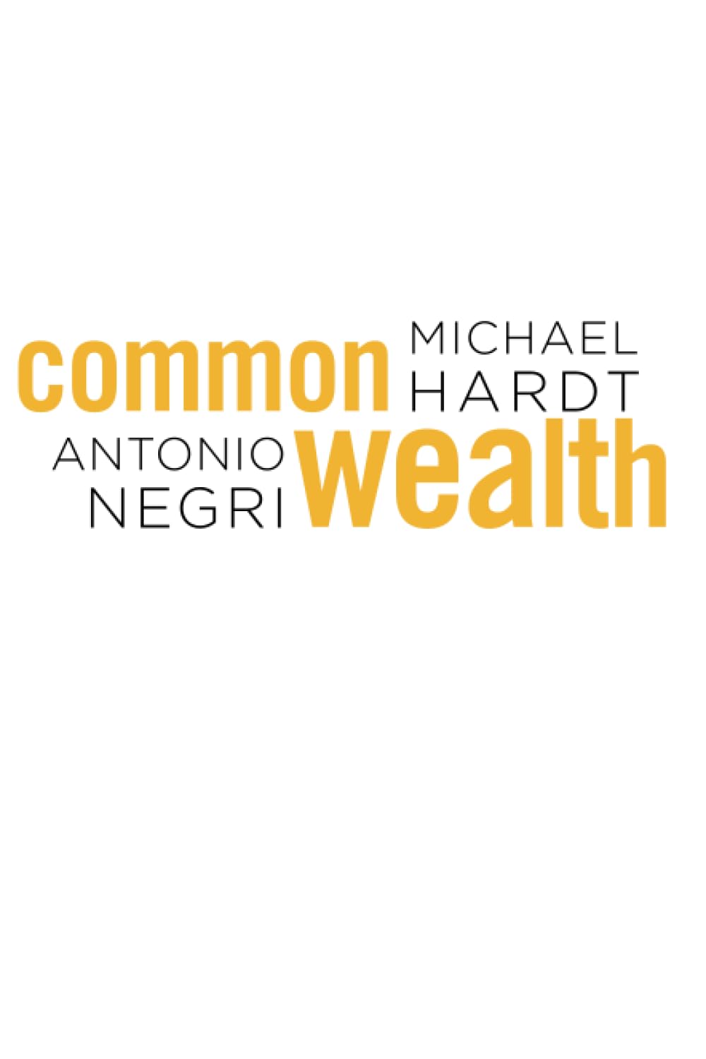 Commonwealth: Hardt, Michael: 9780674060289: Amazon.com: Books