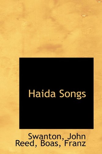 Haida Songs: Swanton, John Reed: 9781110356713: Amazon.com: Books