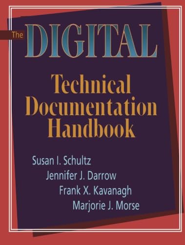 The Digital Technical Documentation Handbook: Schultz, Susan, Darrow ...