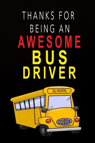 Thank You For Being An Awesome Bus Driver Ever: Bus Driver Appreciation ...