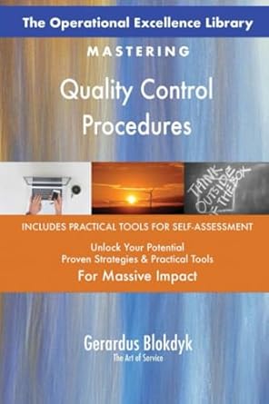 The Operational Excellence Library; Mastering Quality Control ...