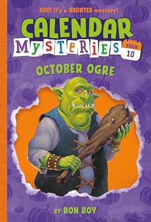 Calendar Mysteries #10: October Ogre: Roy, Ron, Gurney, John Steven ...