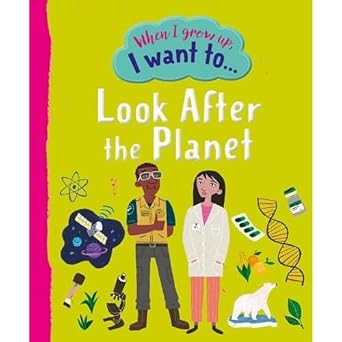 When I Grow Up I Want To Look After The Planet: 2: Juice, Noodle ...