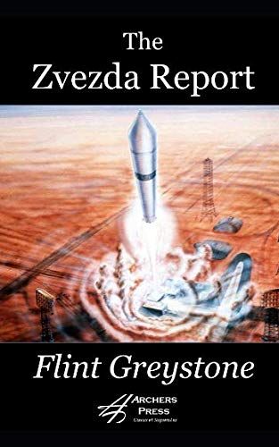 Amazon.com: The Zvezda Report: 9781720269564: Greystone, Flint: Books