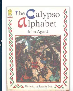 The Calypso Alphabet: Agard, John, Bent, Jennifer: 9780006636762 ...