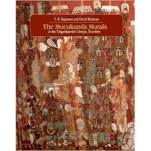 Mucukunda Murals in the Tyagarajasvami Temple Tiruvarur - V. Rajamani ...