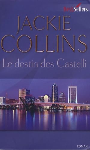Amazon.com: Le destin des Castelli: 9782280850339: Jackie Collins: Books