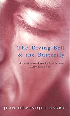 The Diving-Bell and the Butterfly: Amazon.co.uk: Bauby, Jean-Dominique ...