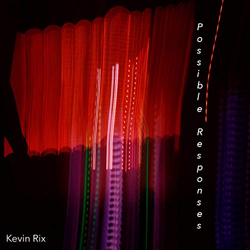 Play Possible Responses by Kevin Rix on Amazon Music