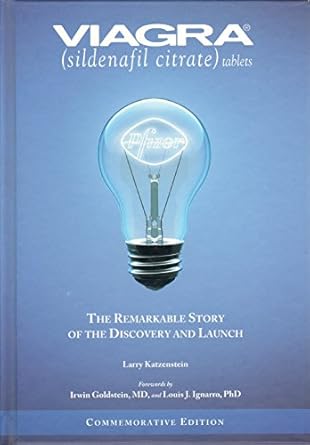 Viagra: The Remarkable Story of the Discovery and Launch (Commemorative ...