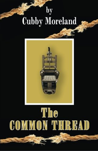 The Common Thread: Moreland, Cubby, Borowsky, Eric: 9780989043007 ...