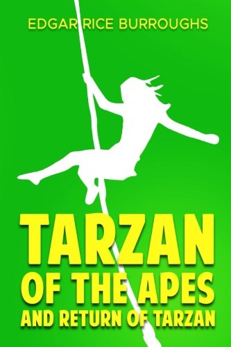 Tarzan of the Apes & The Return of Tarzan (Illustrated) Two Novels In ...